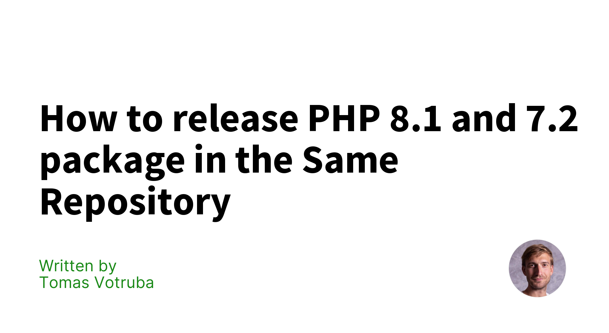 How to release PHP 8.1 and 7.2 package in the Same Repository | Tomas Votruba